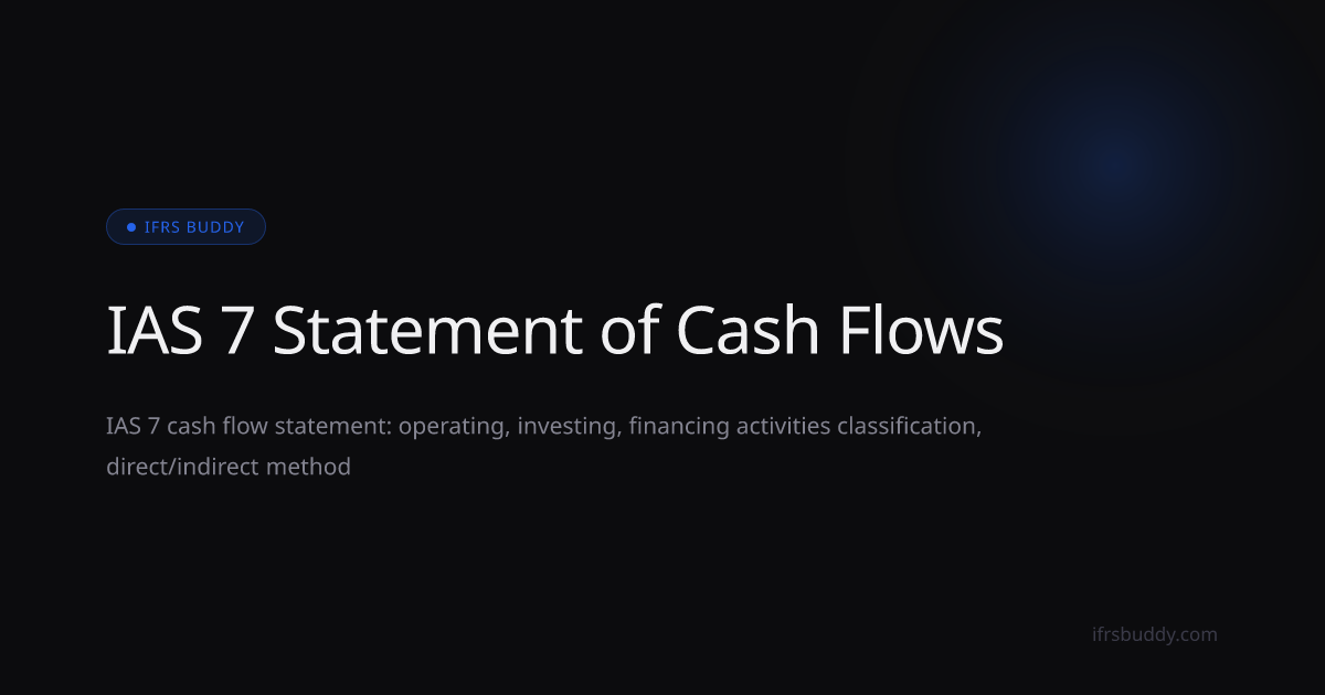 IAS 7 Cash Flow Classification & Presentation | IFRS Buddy